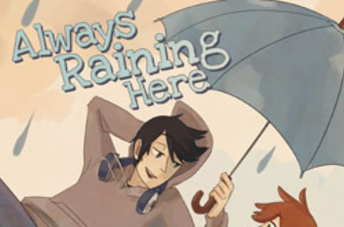 Always Raining Here: Volume 1 | Indiegogo