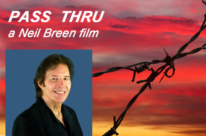 Pass Thru - a Neil Breen feature film | Indiegogo
