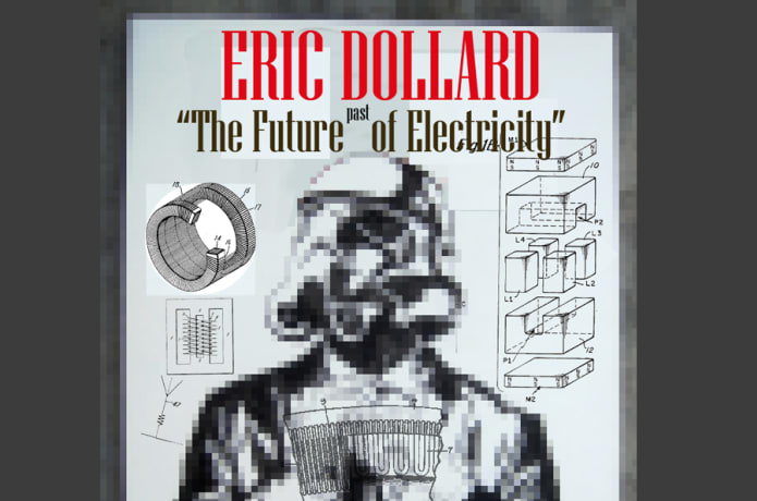 The Future Past of Electricity, The Life of Eric Dollard | Indiegogo