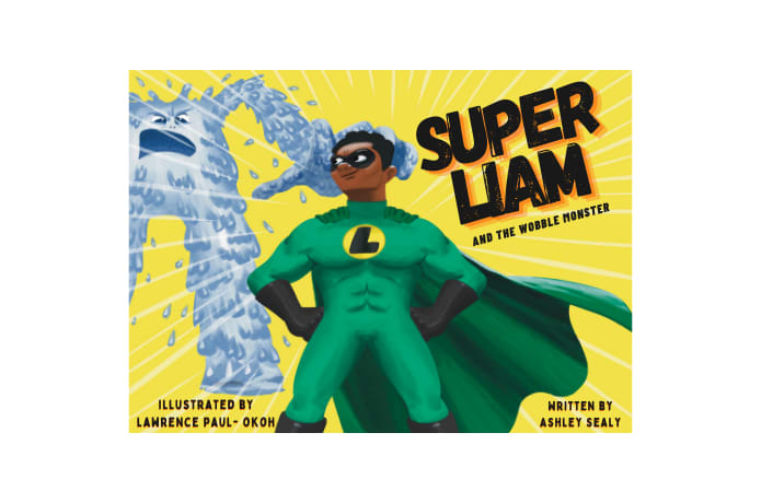 Super Liam and the Wobble Monster | Indiegogo